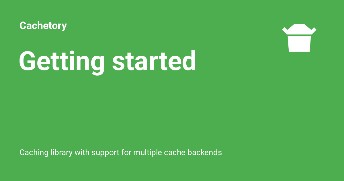 Getting started - Cachetory